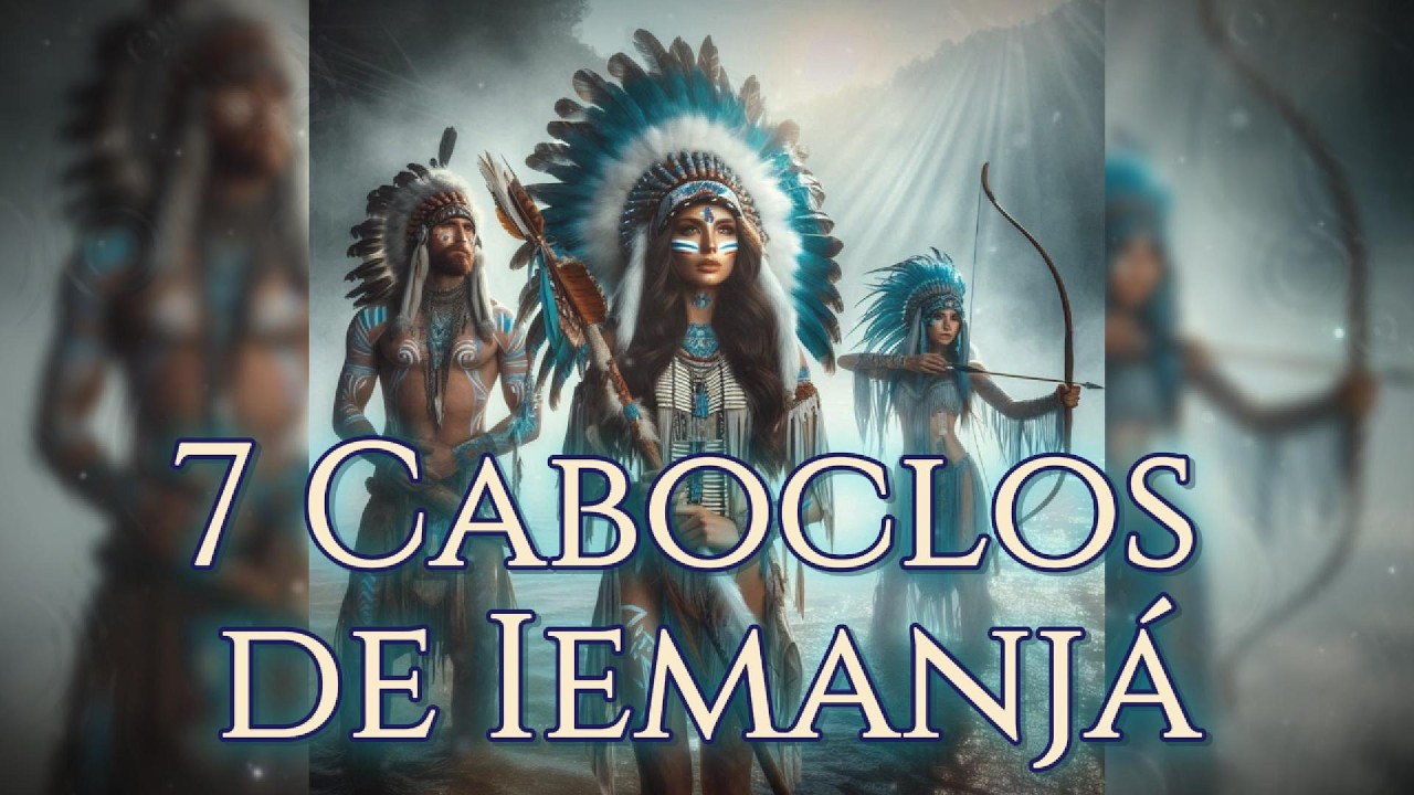 Conheça 7 dos Poderosos Caboclos de Iemanjá! - YouTube
