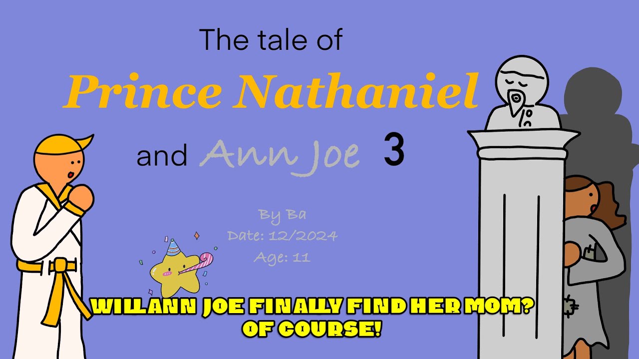 The Tale Of Prince Nathaniel And Ann Joe 3| BY BA|ORIGINAL CHILDREN ...