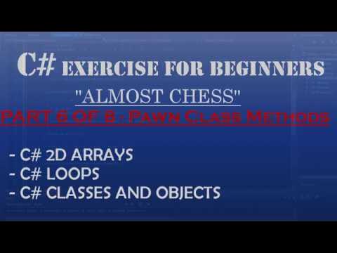 C# How To Program: Almost Chess Part 6/8 - Pawn Class Methods - YouTube