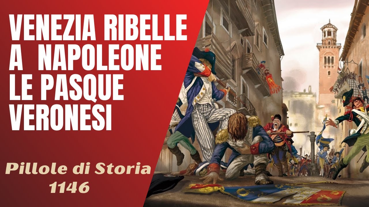 1146- Napoleone stringe il cappio su Venezia. Scoppiano le Pasque ...