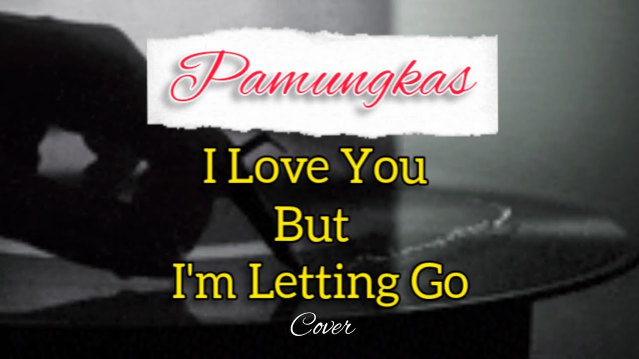 I Love You But I'm Letting Go - Instrumental + Lyrics Video (Pamungkas ...