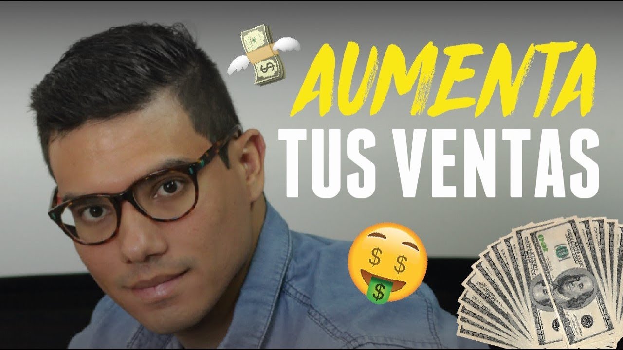 CÓMO VENDER MÁS - ESTRATEGIAS PARA AUMENTAR TUS VENTAS - YouTube