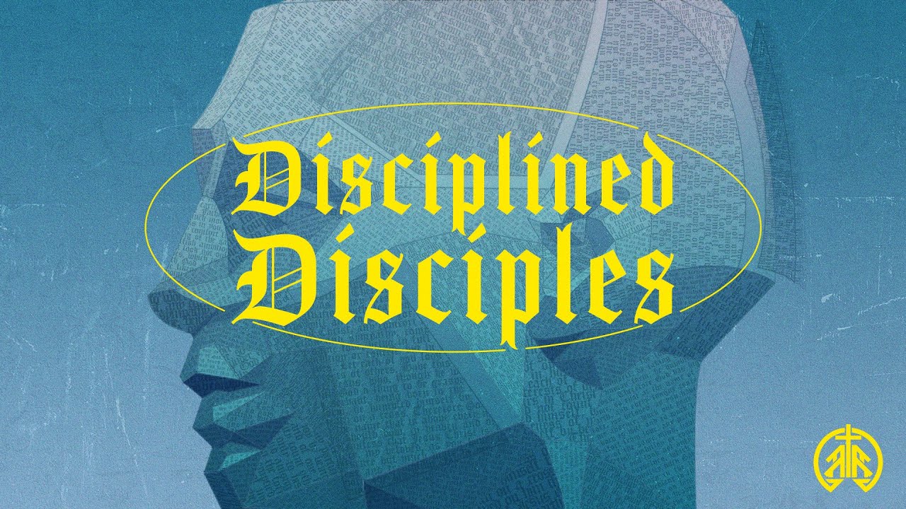 Disciplined Disciples Pt. 1 - YouTube