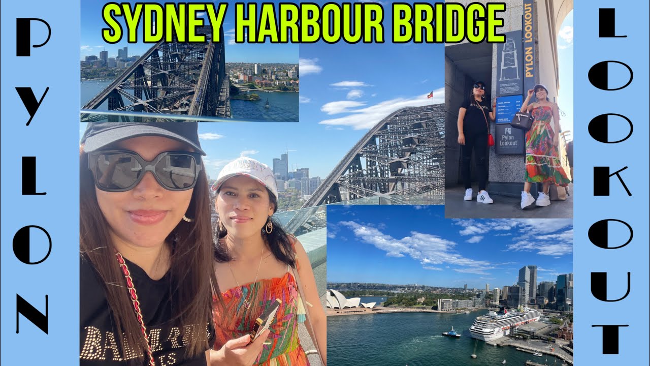 PYLON LOOKOUT & MUSEUM , SYDNEY HARBOUR BRIDGE (FEB. 26, 2023) - YouTube