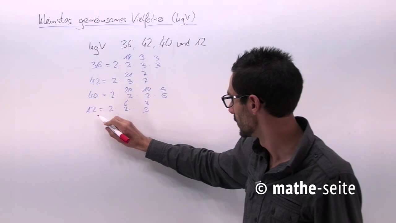 Kleinstes gemeinsames Vielfaches kgV und wie man es bestimmt, Beispiel ...