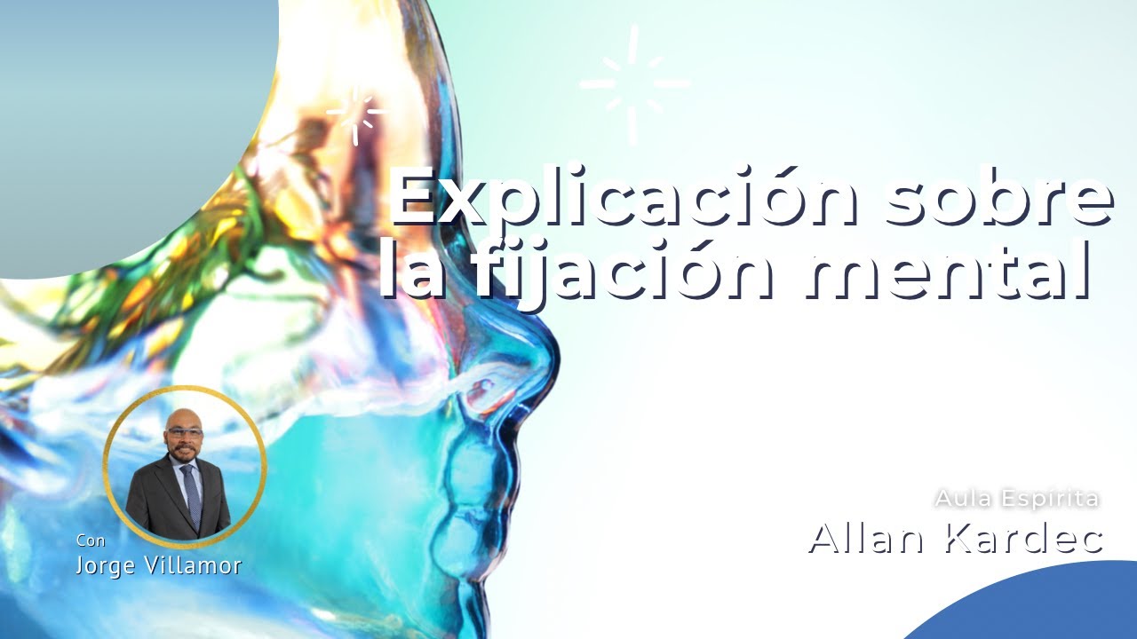 Explicación sobre la fijación mental - YouTube