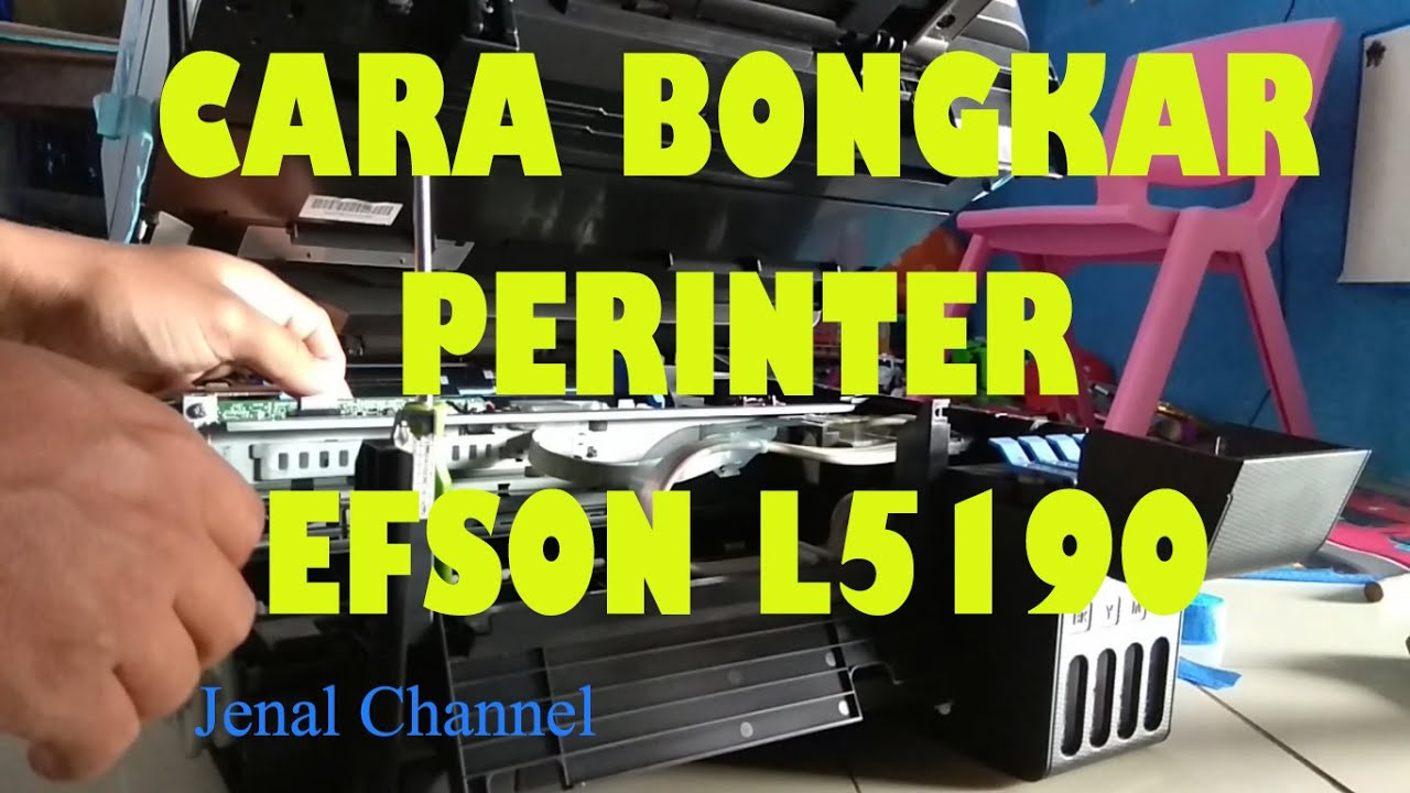 Cara Bongkar Printer Efson L1590 - YouTube