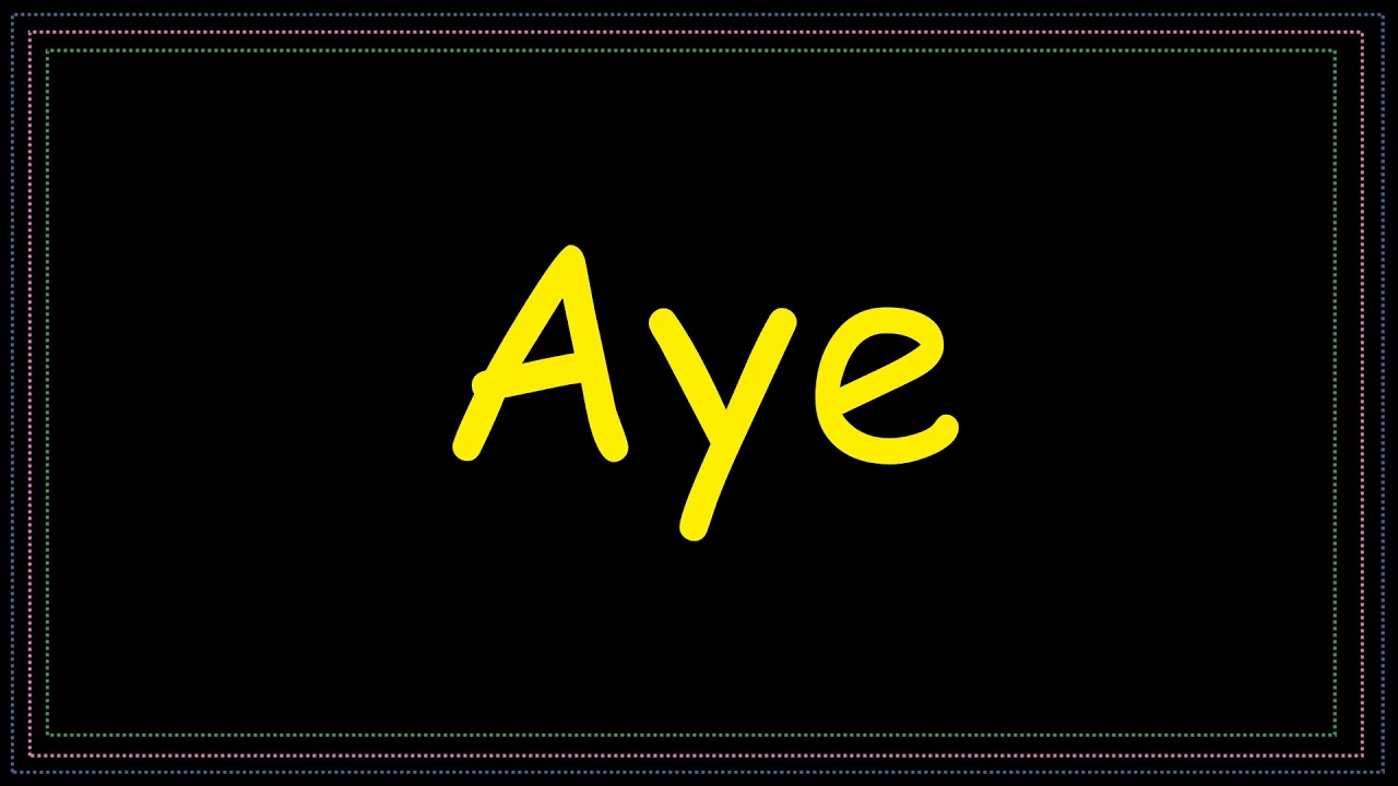 Aye || Funny Background Sound || YouTube Video Sounds || The Kanyaa ...
