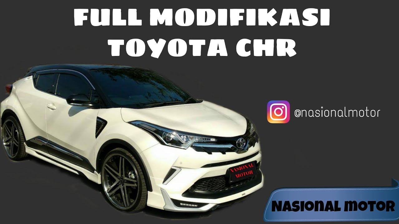 FULL MODIFIKASI TOYOTA CHR SEMAKIN SPORTY - NASIONAL MOTOR - YouTube