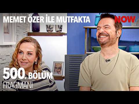 Memet Özer ile Mutfakta 500. Bölüm Fragmanı @MemetÖzerileMutfakta
