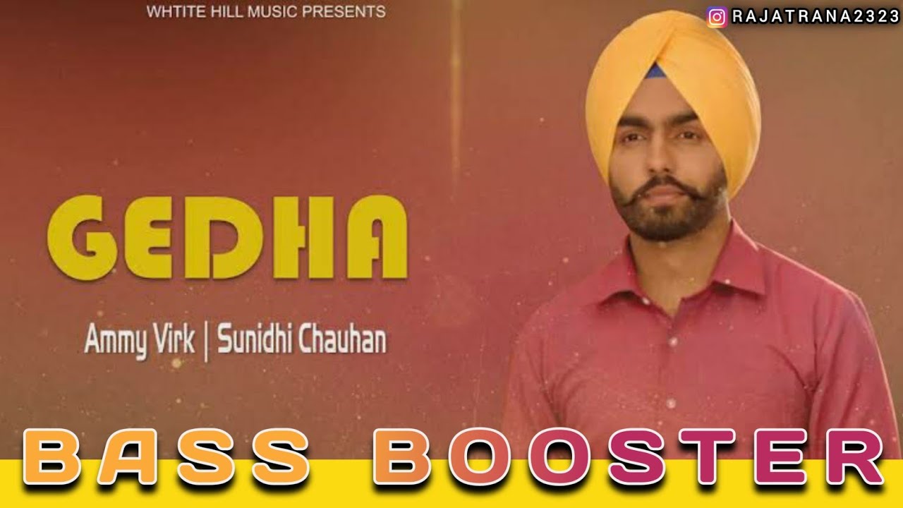Gedha - Ammy Virk (Bass-Booster) || latest punjabi songs 2023 - YouTube