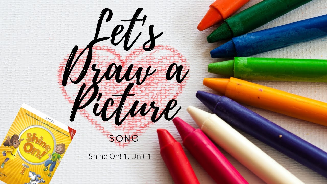 Lets Draw a Picture Song - YouTube