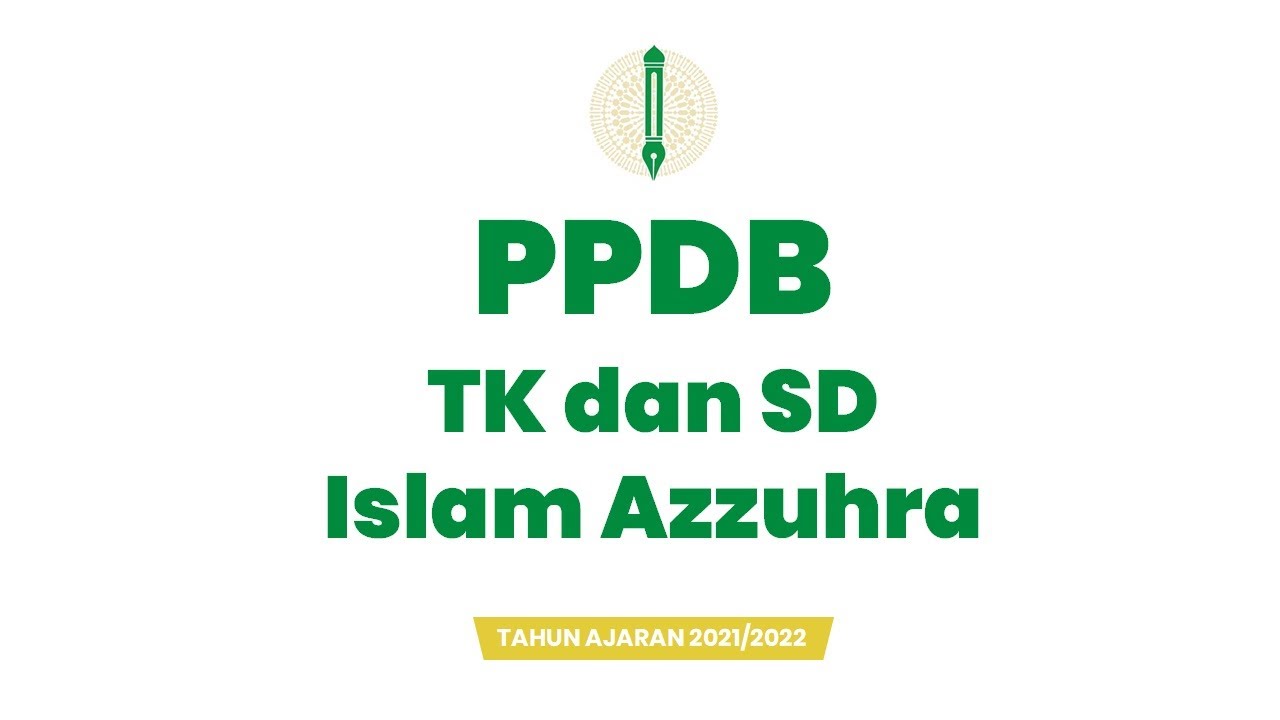PPDB TK dan SD Islam Azzuhra 2021-2022 - YouTube