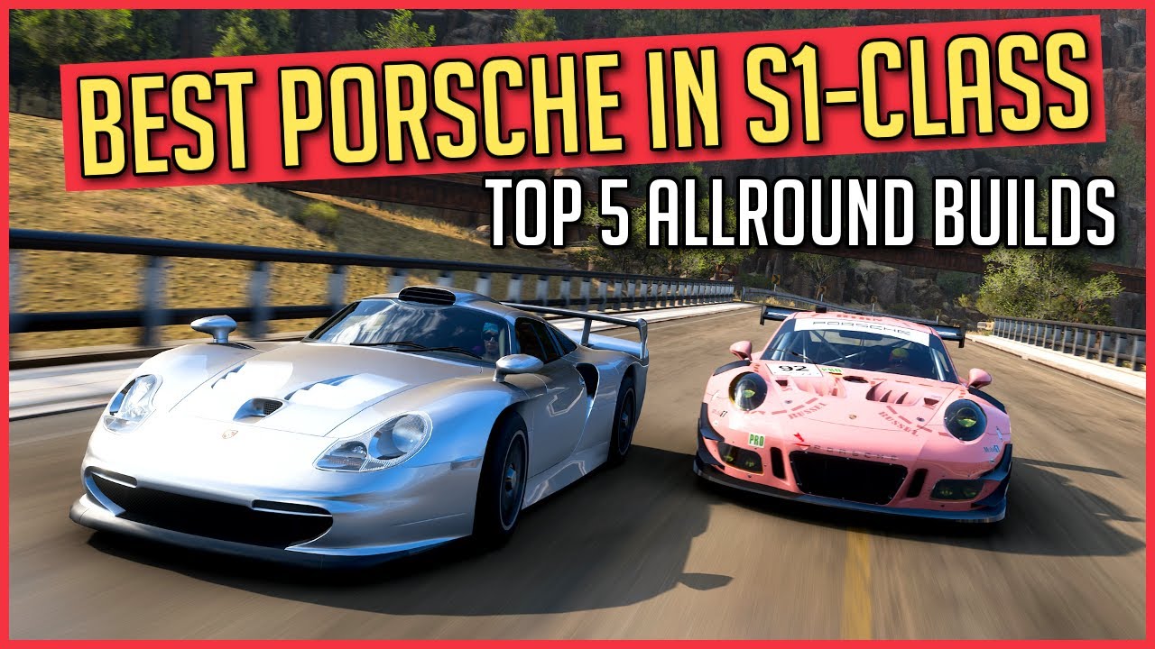 Forza Horizon 5 | BEST PORSCHE S1-Class Cars | Top 5 Allround Builds ...