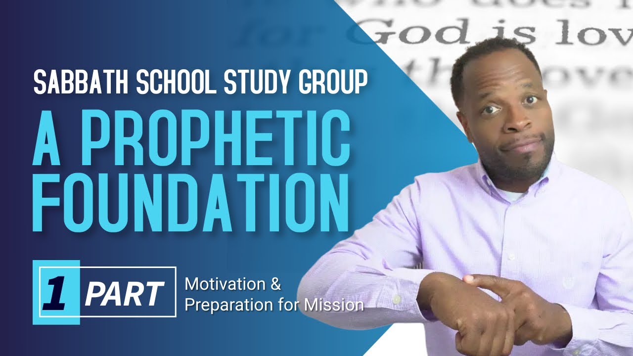 A Prophetic Foundation (Daniel 8:14) Sabbath School Lesson Study Group ...