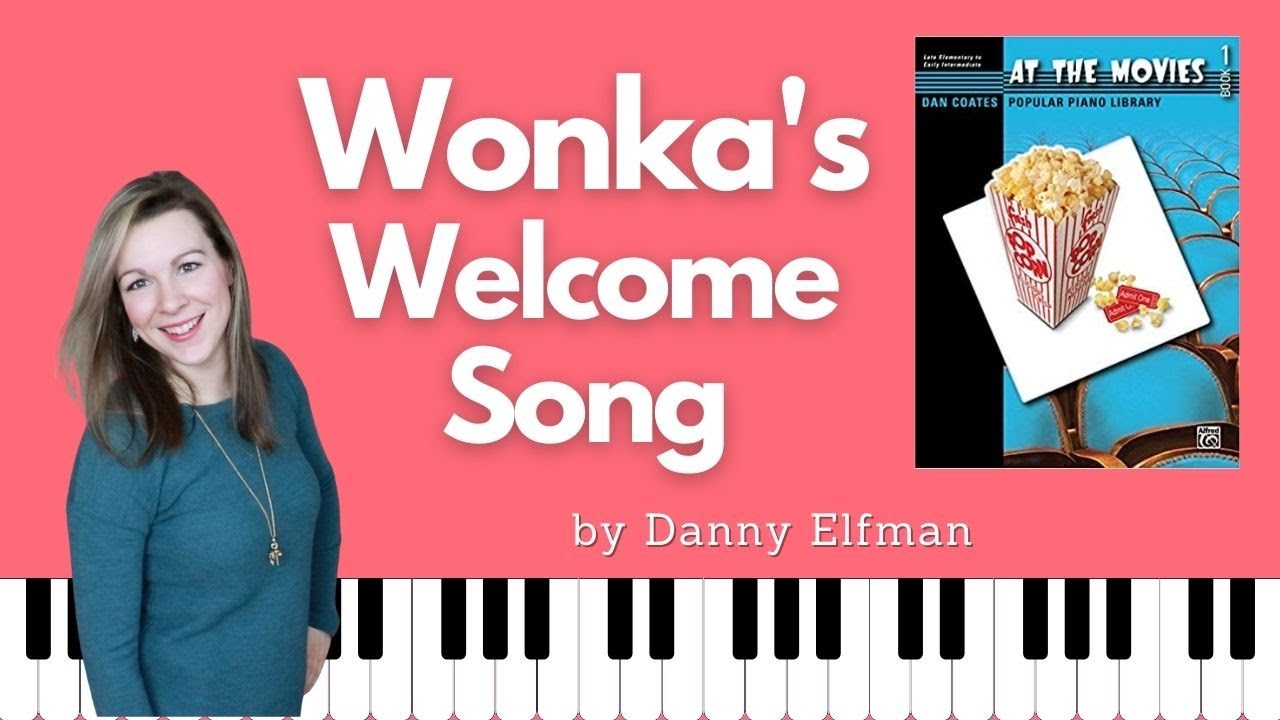 Wonka's Welcome Song [Danny Elfman] (At the Movies - Book One) - YouTube