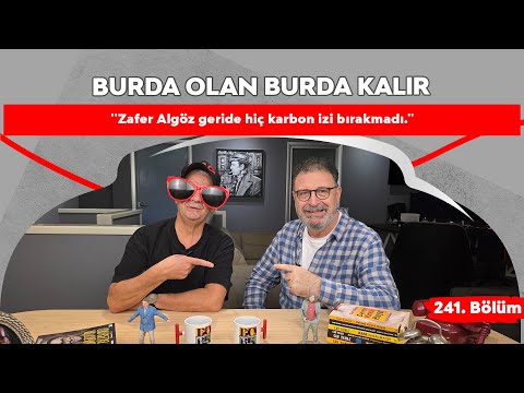 ''Zafer Algöz geride hiç karbon izi bırakmadı.'' | 241.Bölüm