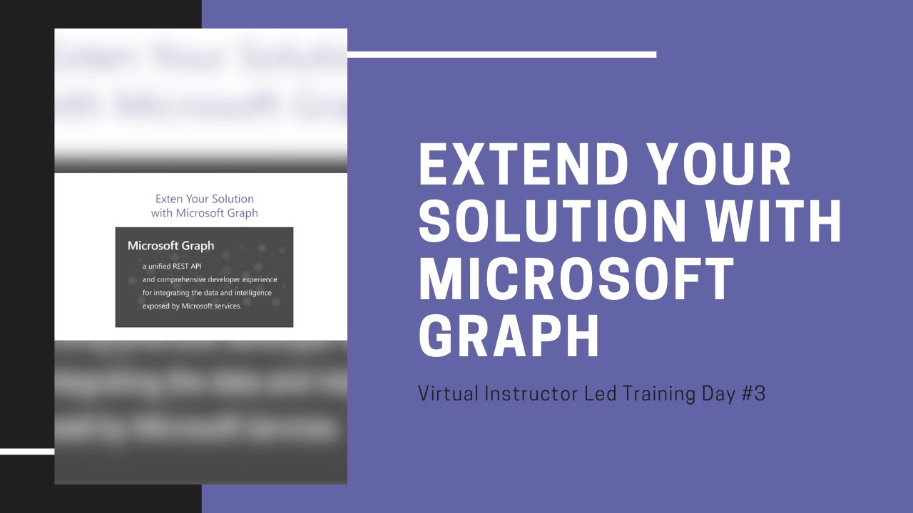 Extend Your Solution with Microsoft Graph: Virtual Instructor Led ...