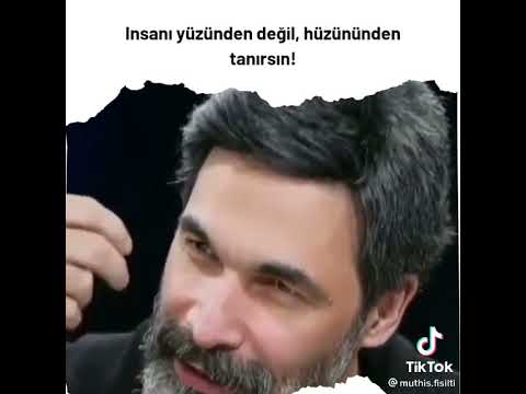 İnsanı yüzünden değil hüzününden   tanırsın