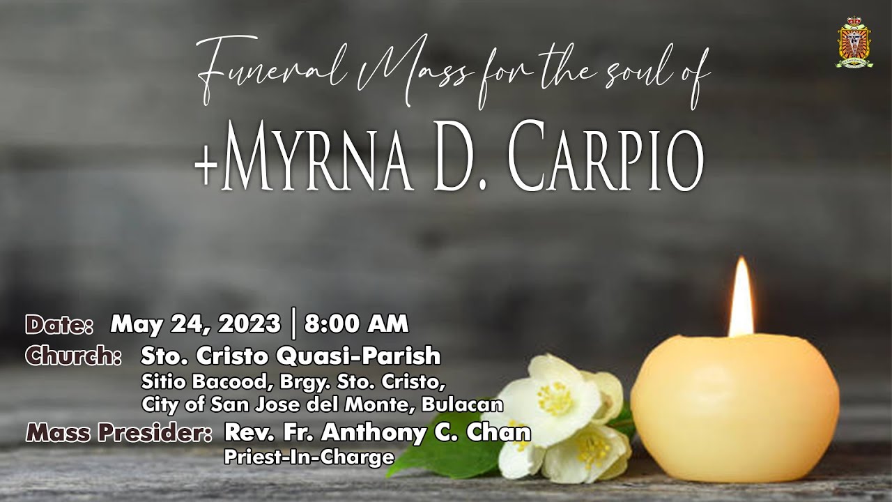 LIVE:Misa ng Paglilibing sa Yumao, +MYRNA D. CARPIO, Mayo 24, 2023(8 ...