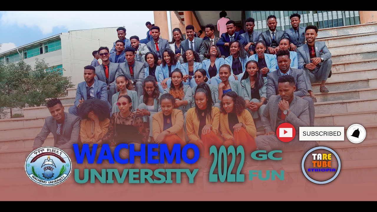 WACHEMO UNIVERSITY 2022 G.C - YouTube