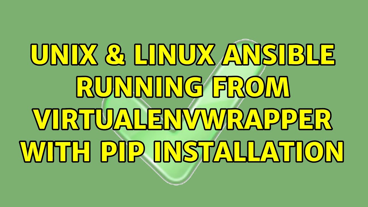 Unix Linux Ansible Running From Virtualenvwrapper With Pip unix-linux-ansible-running-from-virtualenvwrapper-with-pip