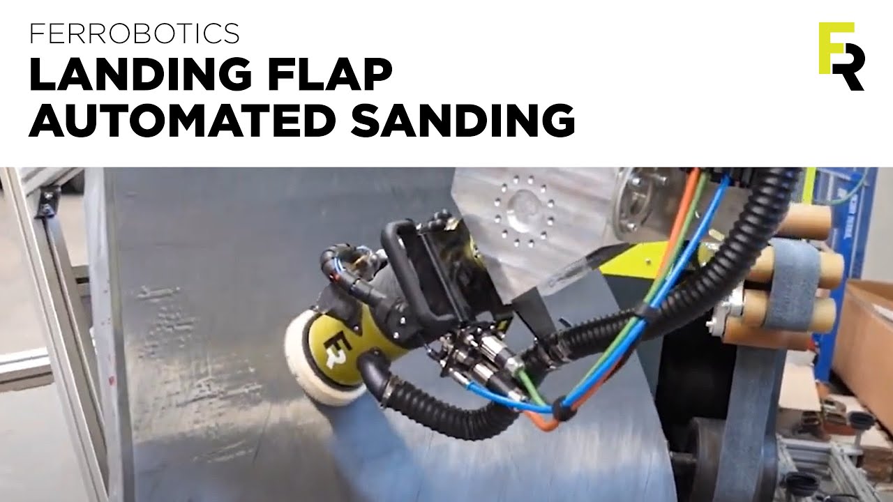 Landing flap sanding - Landeklappen automatisiert schleifen - Aerospace - SIA - FerRobotics ...