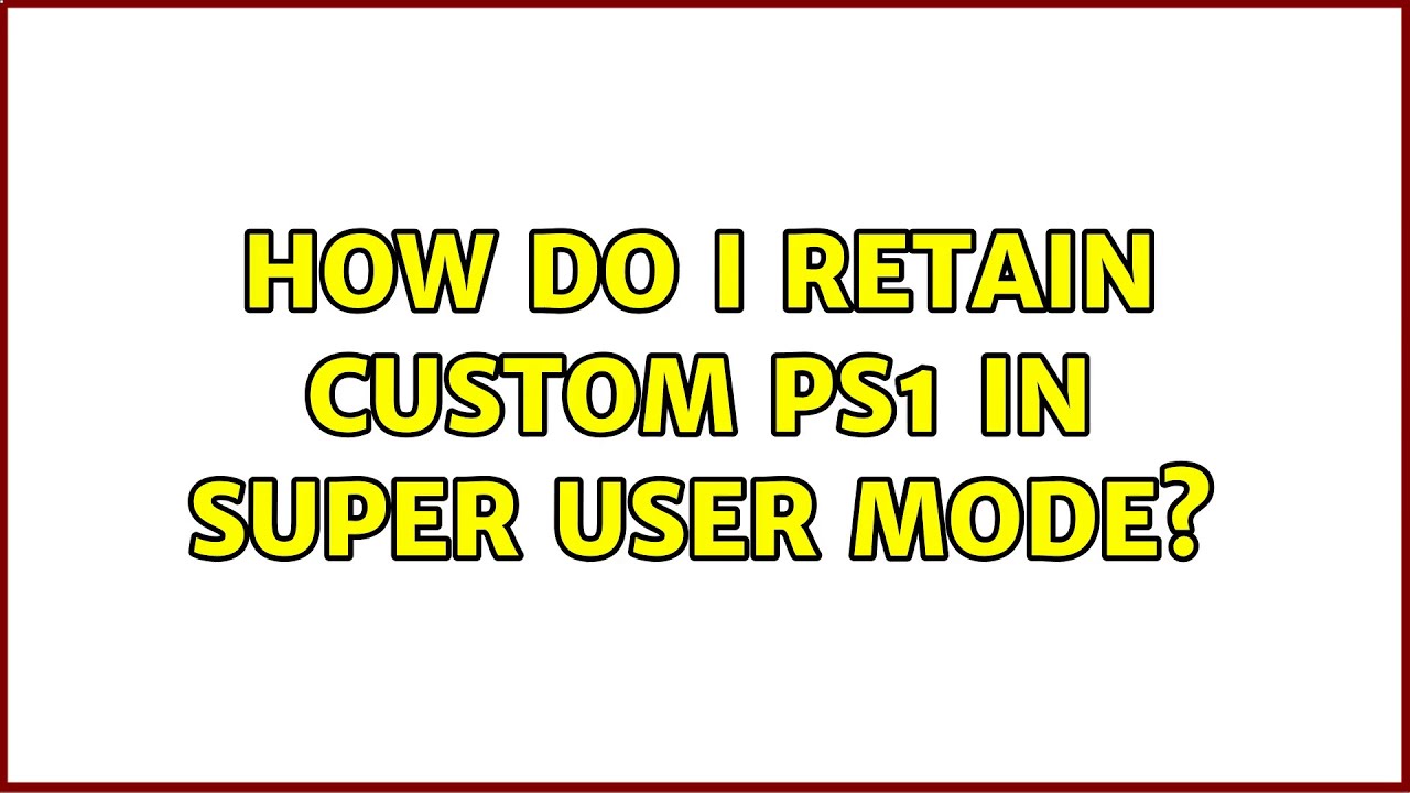 Unix & Linux: How do I retain custom PS1 in super user mode? - YouTube
