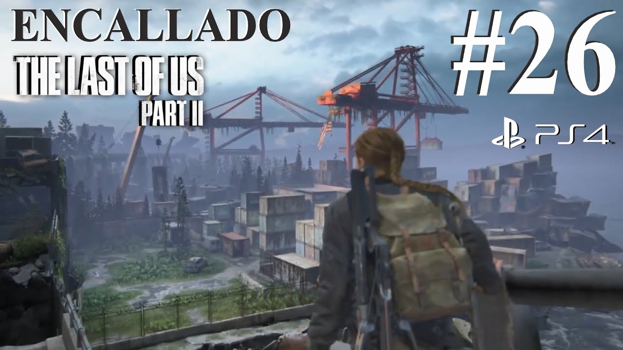 The Last of Us: Parte II (ENCALLADO) | Parte 26: Seattle, día 2 (Abby ...