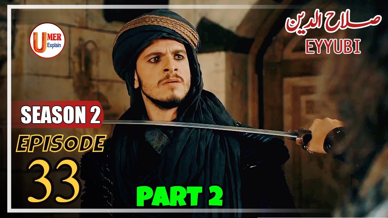 Sultan Salahuddin Ayyubi - Season 2 Episode 33 Urdu | Part 2 Review | Umer Explain - YouTube