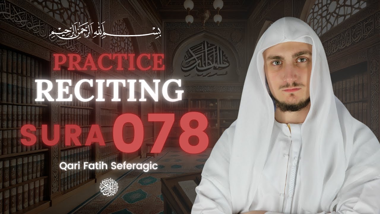 Surah 78 - An-Naba | Recite the Quran Surah by Surah with Qari Fatih ...