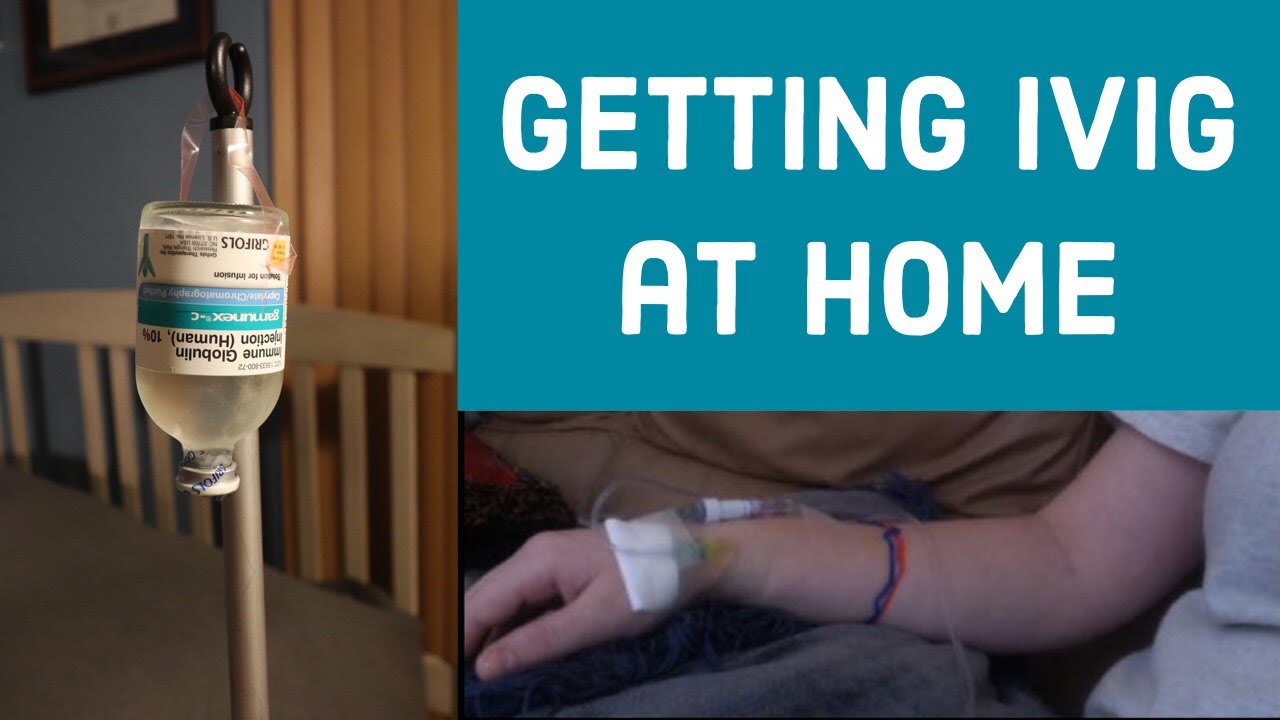Getting IVIG at Home - YouTube