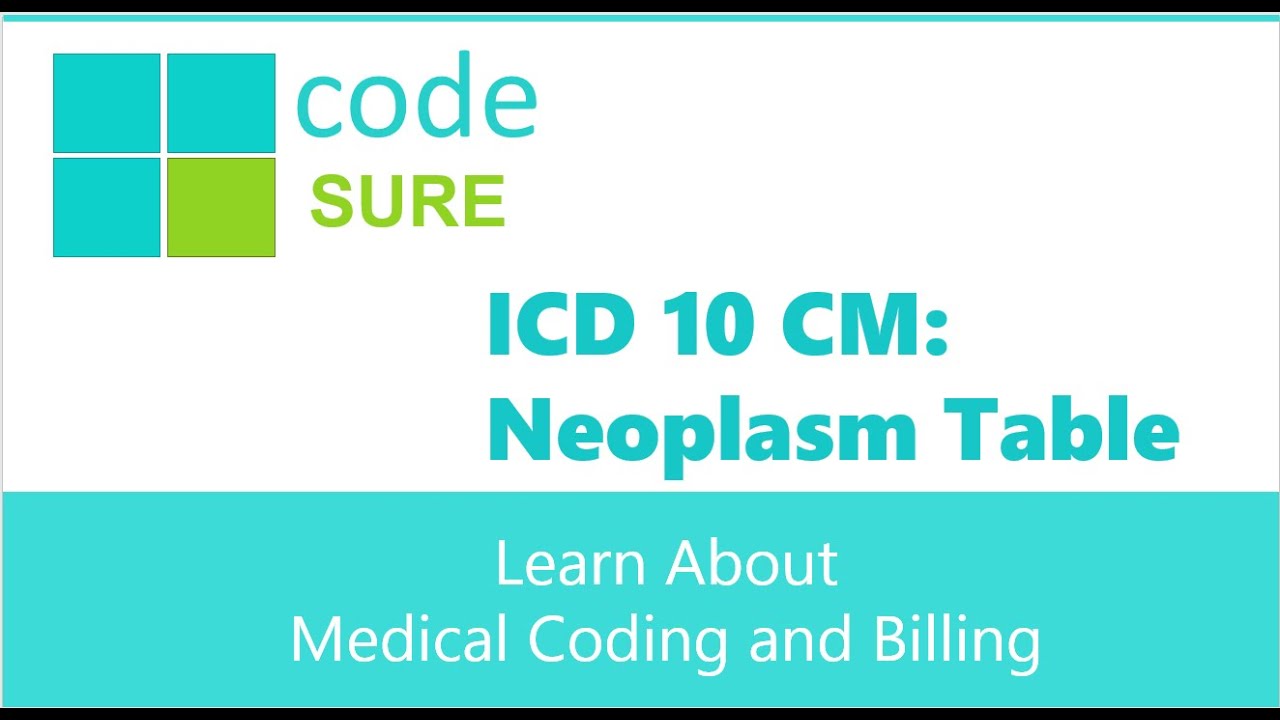 ICD 10- CM: Neoplasms Table - CDC Browser Tool for Medical Coding and ...