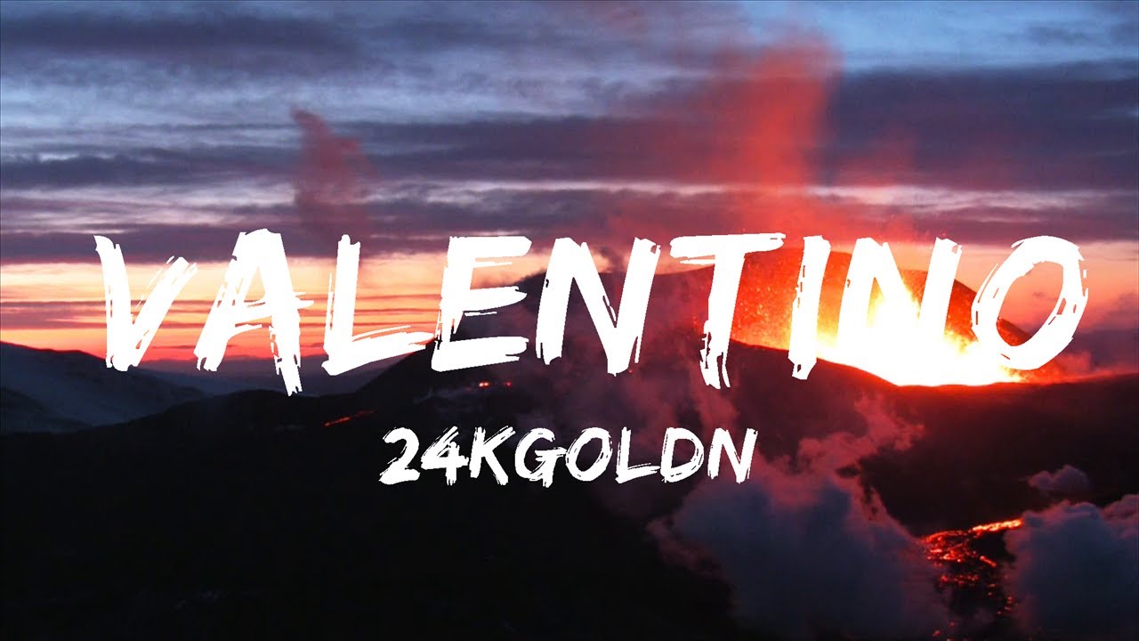 24KGoldn - Valentino (Lyrics) | Best Vibing Music - YouTube