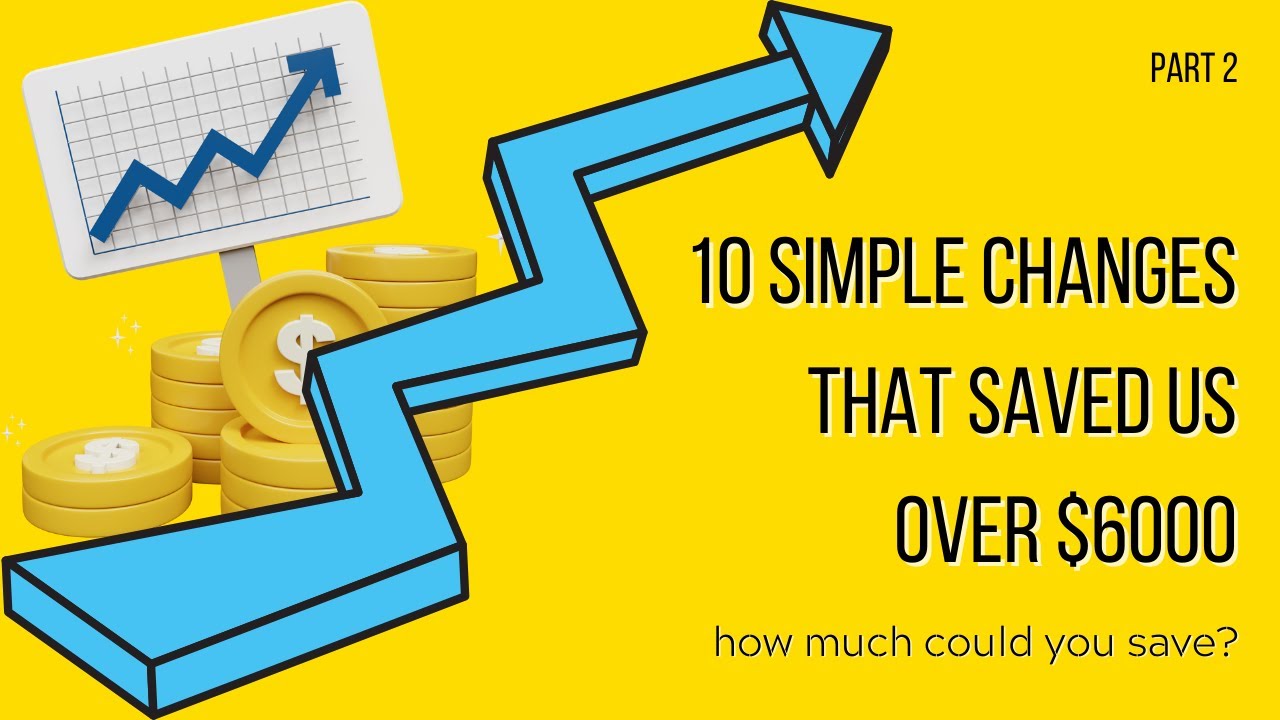 10 Simple Changes that Saved Us Over $6000 (Part 2) // Money Tips ...