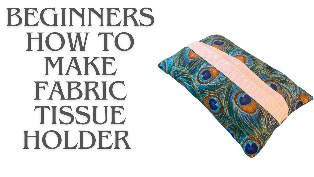 Transform Old Fabric into Beautiful Tissue Holders - YouTube