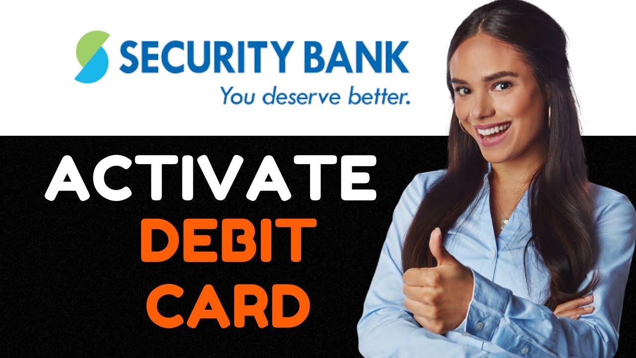 How To Activate Security Bank ATM Debit Card Online Can I Activate ...