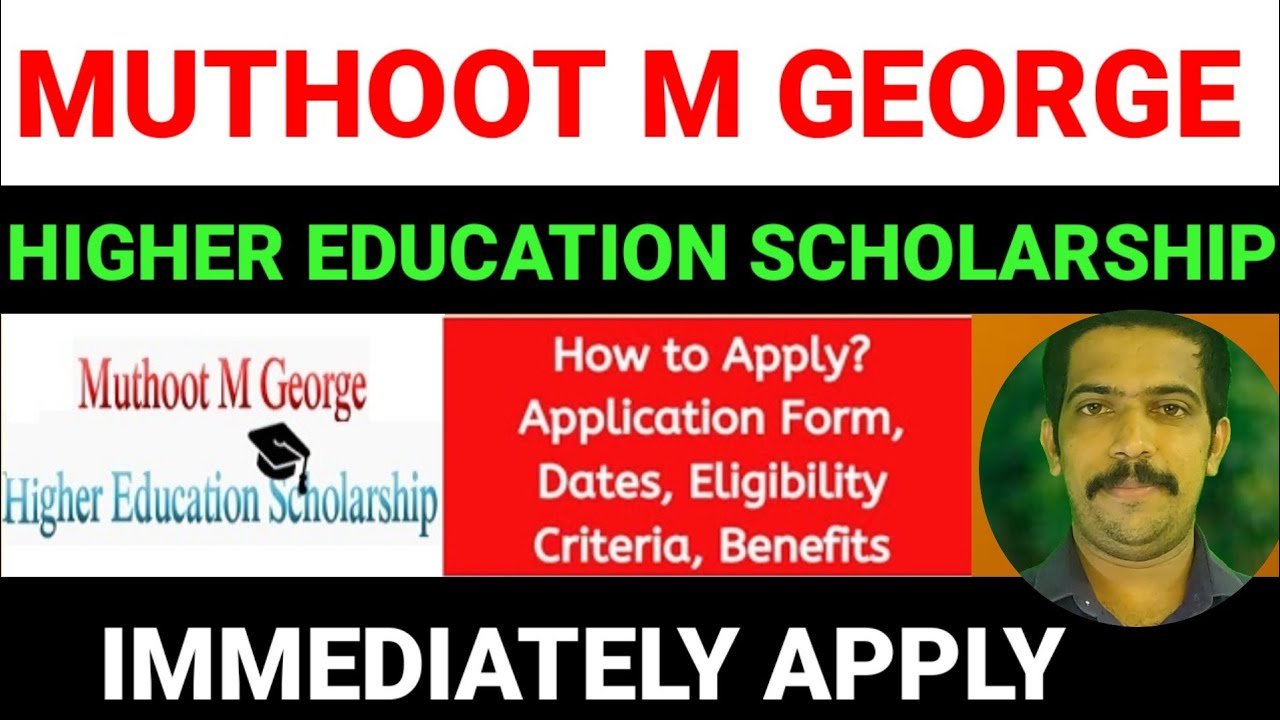 Muthoot M George Higher Education Scholarship 2020-21 | Scholarship ...