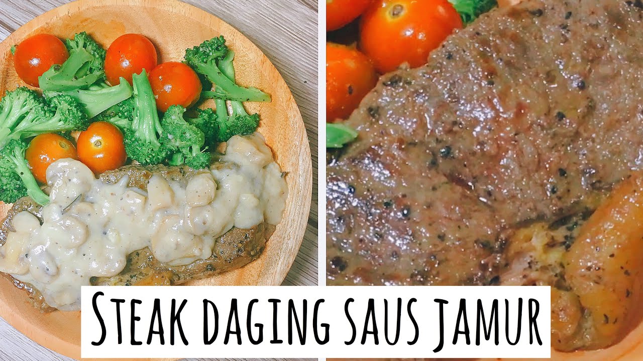 Steak Daging Saus Jamur (Tanpa Cooking Cream) - YouTube