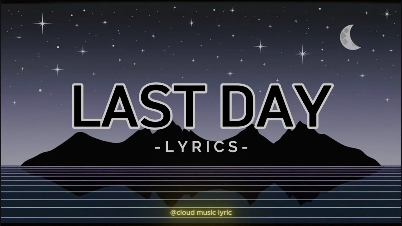 Last Day | Heartbreaking Song About Saying Goodbye | Lyric Video - YouTube