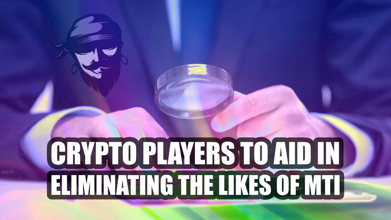 Crypto players to aid in eliminating the likes of MTI and shaping the ...