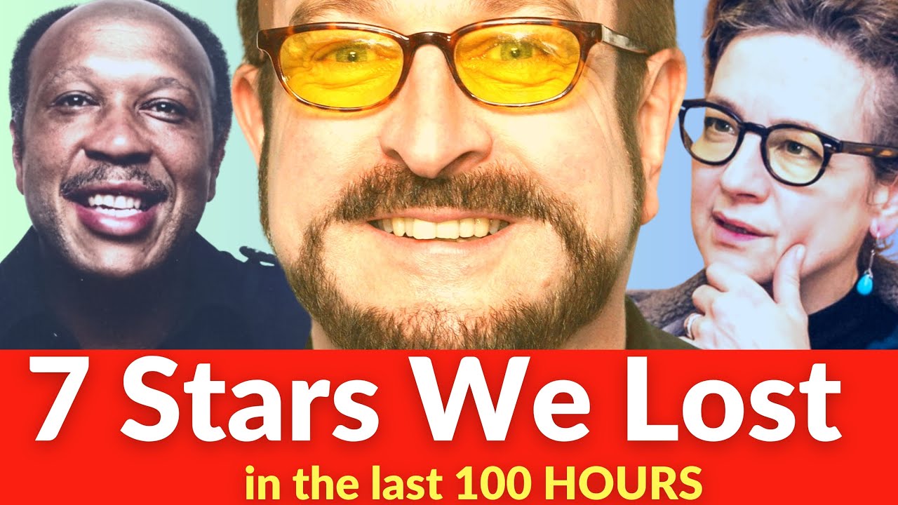 7 SUPER BIG STARS Who Died in the Last 100H ! - YouTube