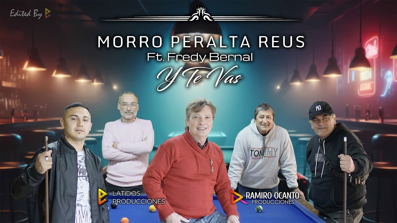 Y TE VAS - Morro Peralta Reus Ft. Fredy Bernal - Video Clip Oficial ...