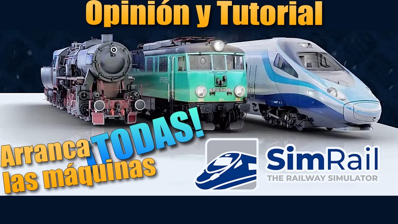 [Analisis] SimRail - La esperanza sobre railes - Tutorial de Arranque de TODAS las Locomotoras ...