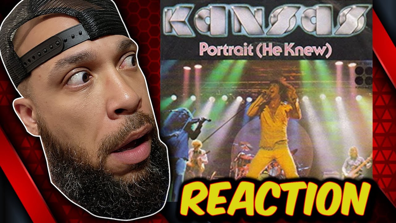Rap Videographer REACTS to KANSAS "PORTRAIT(HE KNEW)" - First Time ...