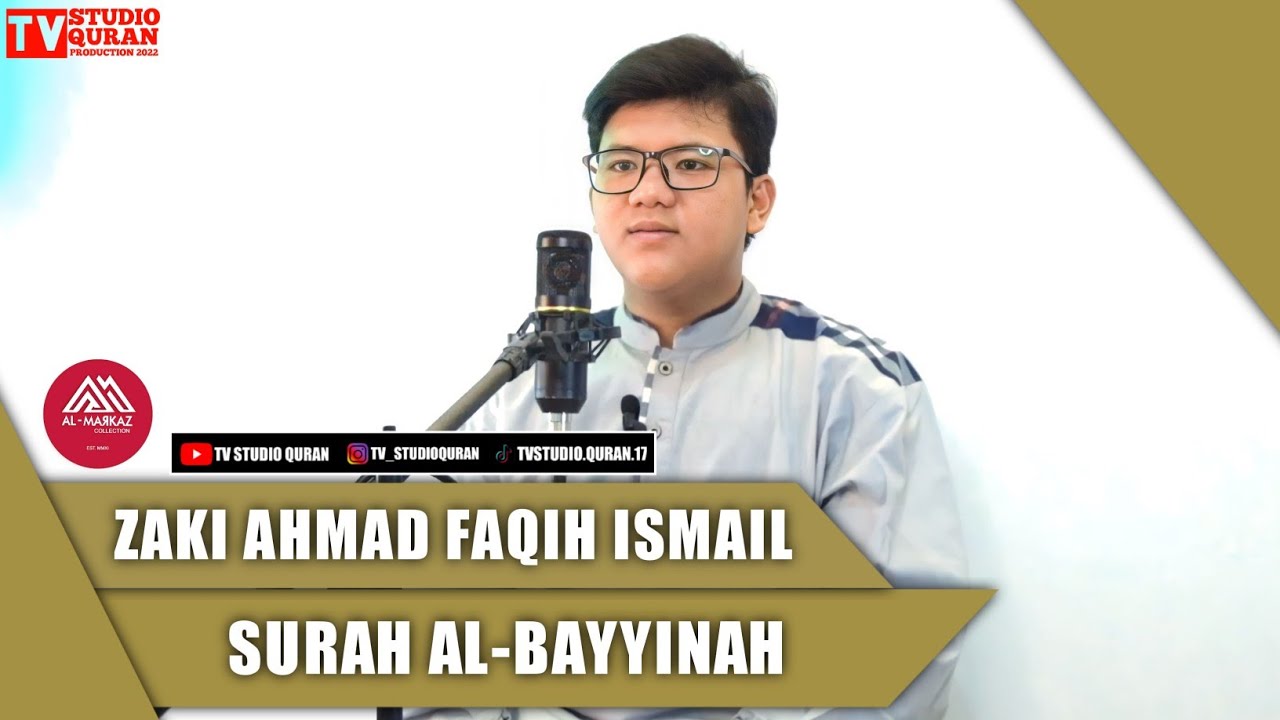 Zaki Ahmad faqih Ismail Surah Al bayyinah Juz 30