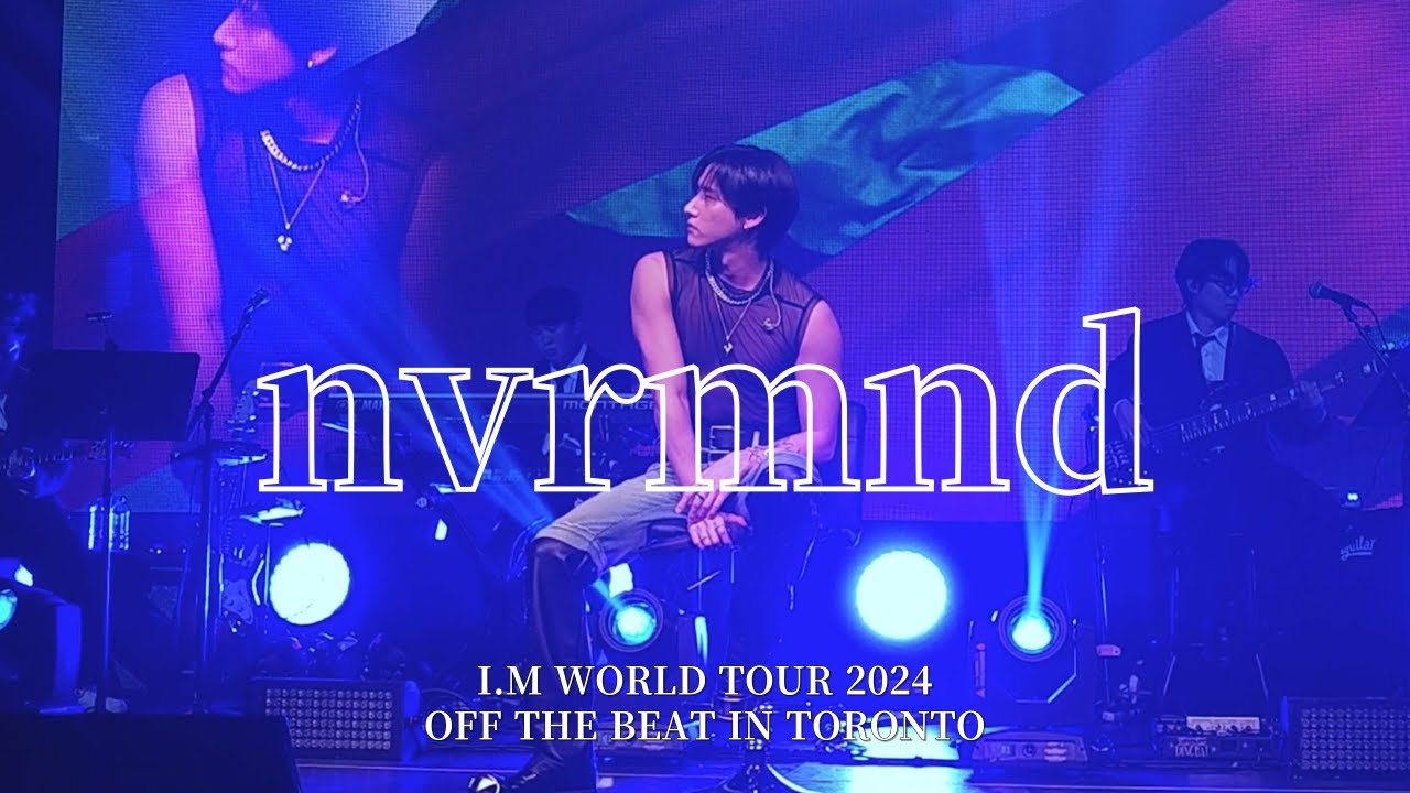 I.M (아이엠) - nvrmnd | 240815 I.M World Tour Off The Beat in Toronto ...