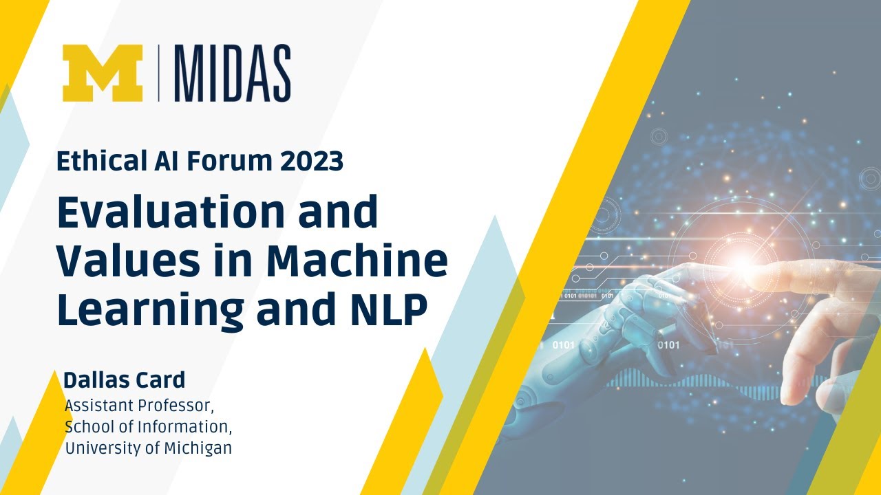 MIDAS Ethical AI Forum: Evaluation and Values in Machine Learning and ...