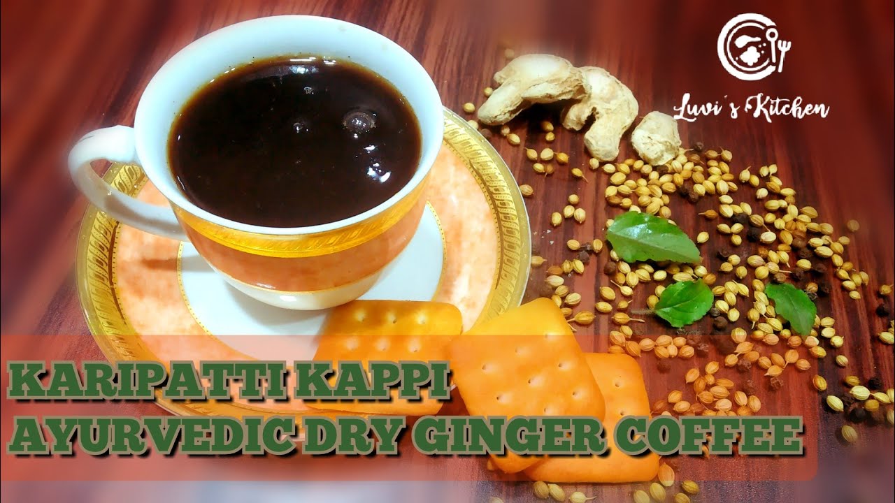 Karipatti kappi recipe/chukku kappi/Ayurvedic dry ginger palm sugar ...