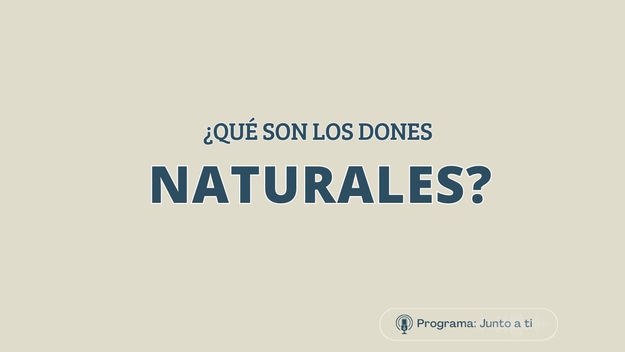 ¿Qué son los dones naturales? - YouTube